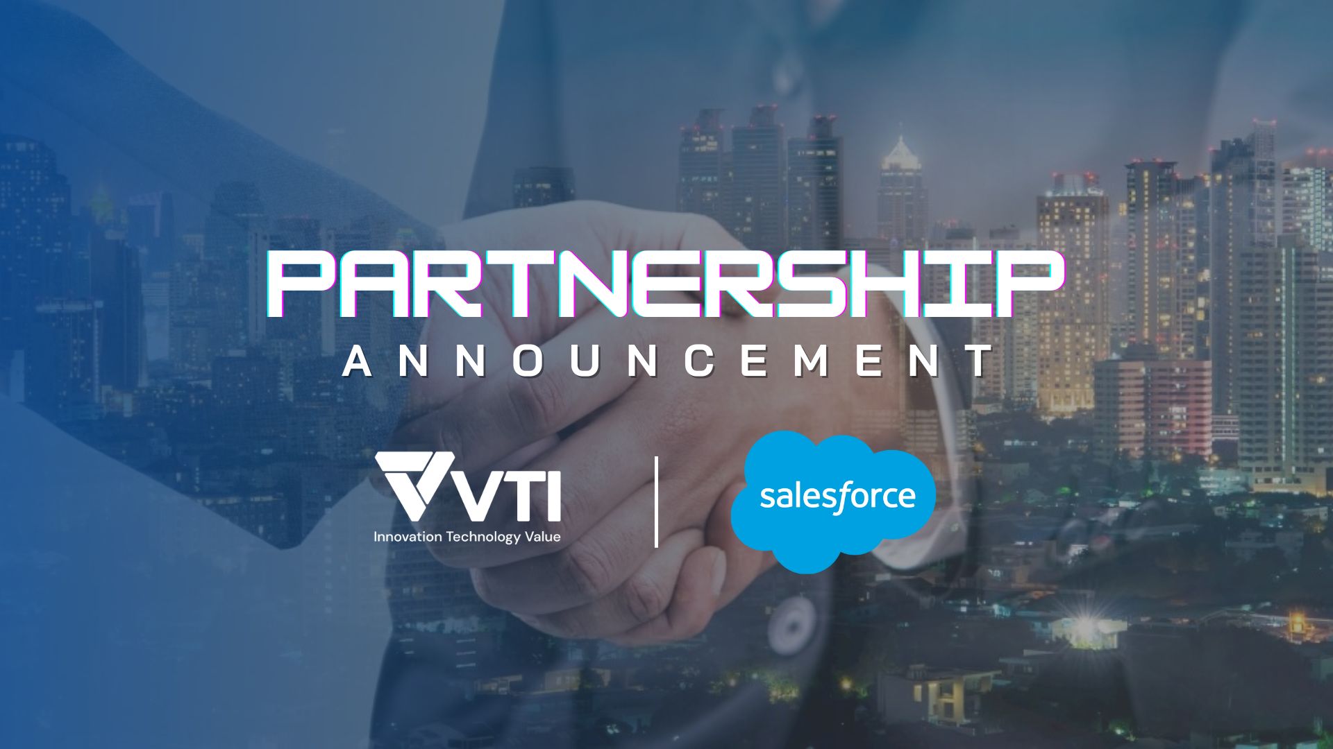 VTI Successfully Becomes a Partner of Salesforce - VTI